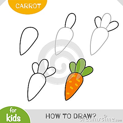 How To Draw Carrot For Children. Step By Step Drawing Tutorial Cartoon ...