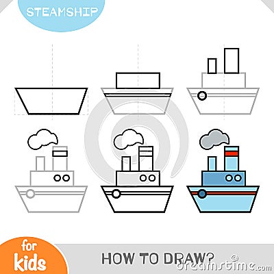 How To Draw Steamship For Children. Step By Step Drawing Tutorial ...