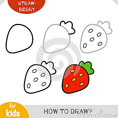 How To Draw Strawberry For Children. Step By Step Drawing Tutorial ...