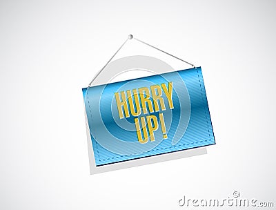 Hurry Up Banner Sign Illustration Design Stock Illustration - Image ...