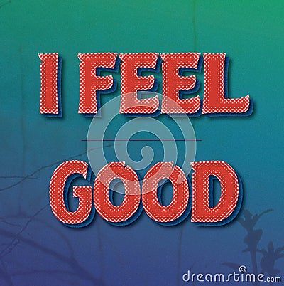 I Feel Good Red Text With Effects On Blue Green Gradient Vector ...