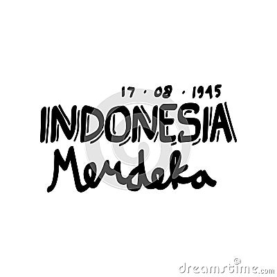 Indonesia Merdeka Hand Drawn Lettering Vector Illustration ...