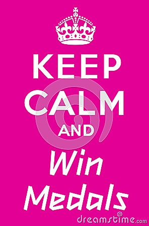 Keep Calm And Win A Medals Stock Photo - Image: 25868410