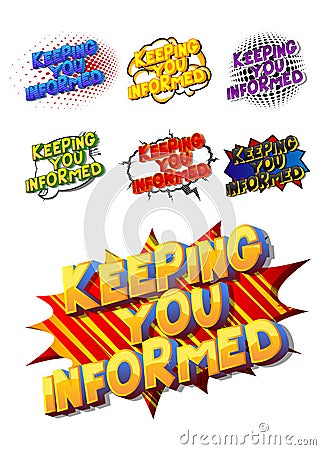 Keeping You Informed - Comic Book Style Word. Vector Illustration ...