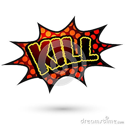 Kill Comic Speech Red Bubble. Royalty-Free Illustration | CartoonDealer ...