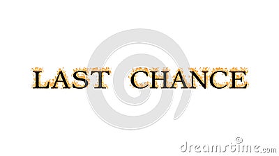 Last Chance Fire Text Effect White Isolated Background Stock Video ...