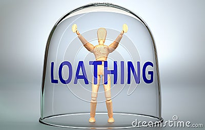 Loathing Can Separate A Person From The World And Lock In An Invisible ...