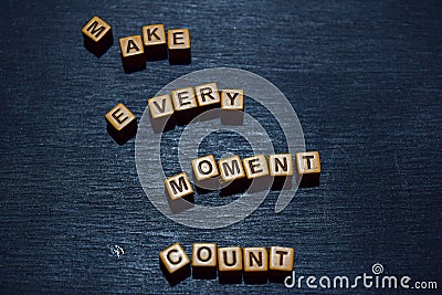 Make Every Moment Count Message Written On Wooden Blocks. Motivation ...