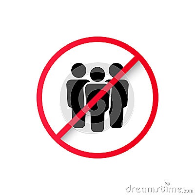 No Crowd. Group Of People In Prohibition Sign. Prohibition Sign For ...