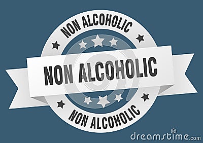Non Alcoholic Round Ribbon Isolated Label. Non Alcoholic Sign. Cartoon ...