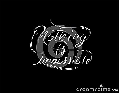 Nothing Is Imposible Lettering Text In Vector Illustration ...