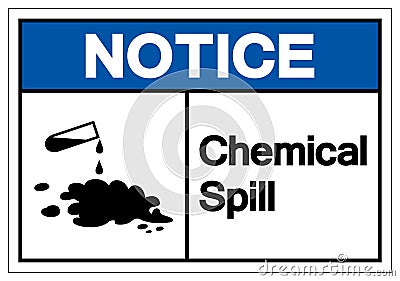 Notice Chemical Spill Symbol Sign, Vector Illustration, Isolate On ...