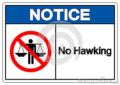 Notice No Hawking Symbol Sign, Vector Illustration, Isolate On White ...