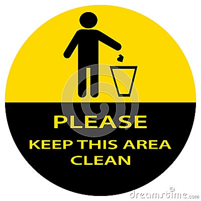 Notice Please Keep This Area Clean Symbol, Sticker,icon Cartoon Vector ...