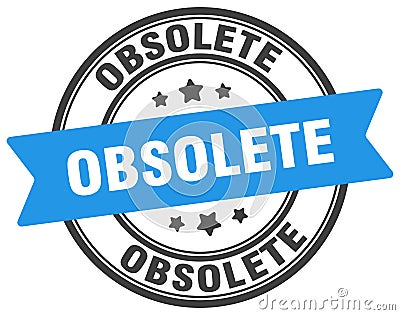 Obsolete Stamp. Obsolete Label On Transparent Background. Round Sign ...