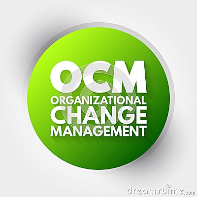 OCM - Organizational Change Management Acronym, Business Concept ...