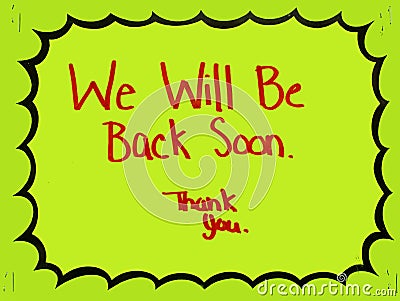 Optimistic WE WILL BE BACK SOON Sign. Royalty-Free Stock Photo ...