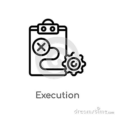 Outline Execution Vector Icon. Isolated Black Simple Line Element ...