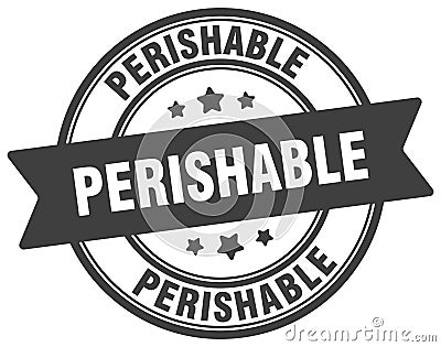 Perishable Stamp. Perishable Label On Transparent Background. Round ...