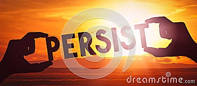 Persist - Human Hands Holding Black Silhouette Word Royalty-Free Stock ...