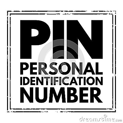 PIN Personal Identification Number - Passcode Used In The Process Of ...