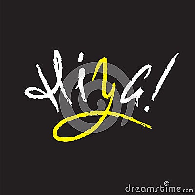 Hiya - Simple Salutatory Inspire And Motivational Quote. Hand Drawn ...