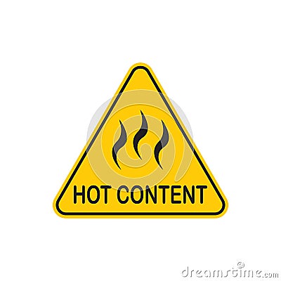 Caution, Hot Content Sign. Vector Illustration Isolated On White ...