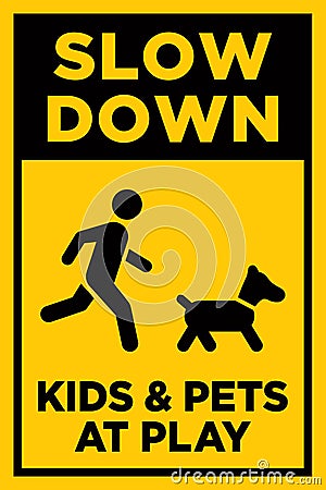 Slow Down - Kids And Pets At Play Sign | Child Safety Sign For ...