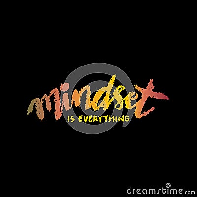 Mindset Is Everything. Vector Hand Drawn Lettering. Royalty-Free Stock ...