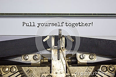 Pull Yourself Together Symbol. Text `Pull Yourself Together` Typed On ...