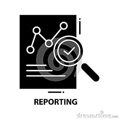 Reporting Icon, Black Vector Sign With Editable Strokes, Concept ...