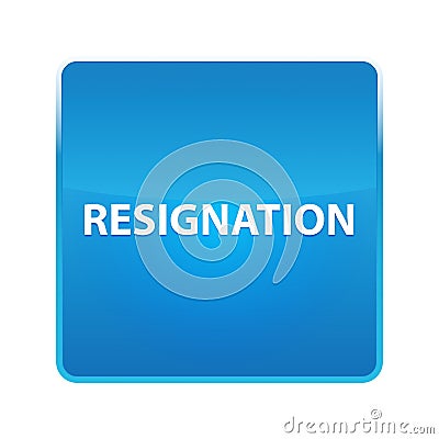 Resignation Shiny Blue Square Button Royalty-Free Stock Image ...