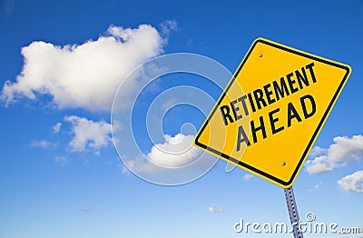 Retirement Ahead Road Sign Stock Image - Image: 22267441