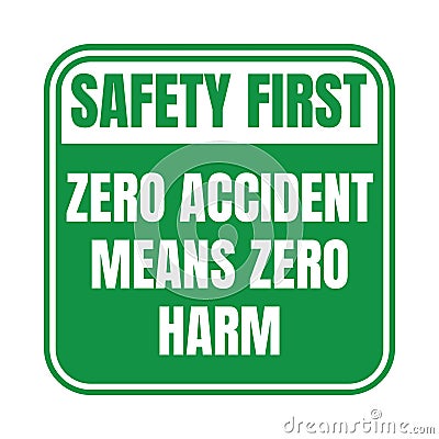 Safety First Zero Accident Means Zero Harm Sign Stock Illustration ...