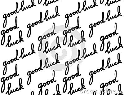 Seamless Texture With Handwritten Inscription Good Luck. Script. Vector ...