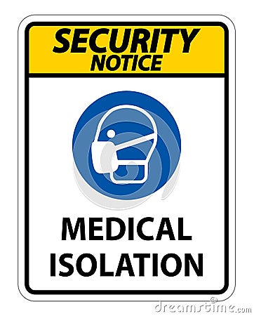 Security Notice Medical Isolation Sign Isolate On White Background ...