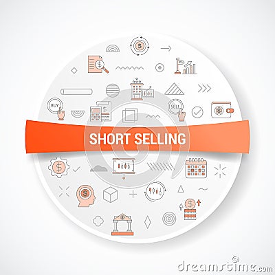 Short Selling Concept With Icon Concept With Round Or Circle Shape For ...