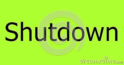 Shutdown. Black Text stock footage. Video of graphic - 138120430