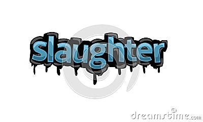 SLAUGHTER Writing Vector Design On White Background Royalty-Free Stock ...