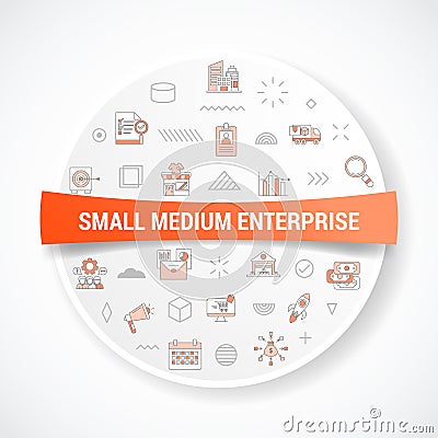Sme Small Medium Enterprise Concept With Icon Concept With Round Or ...