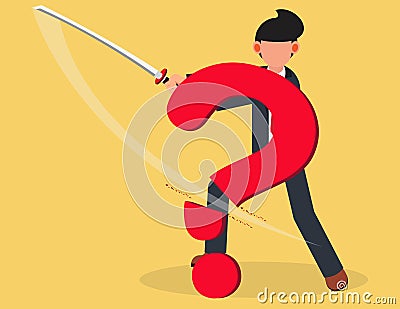 Solving Problem. Businessman Cuts Question Mark With A Sword Vector ...