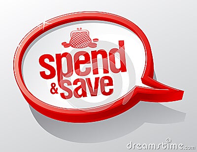 Spend And Save Speech Bubble. Vector Illustration | CartoonDealer.com ...