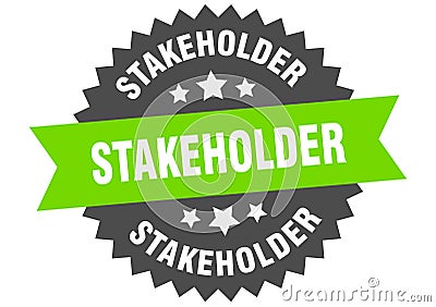 Stakeholder Sign. Stakeholder Circular Band Label. Stakeholder Sticker ...