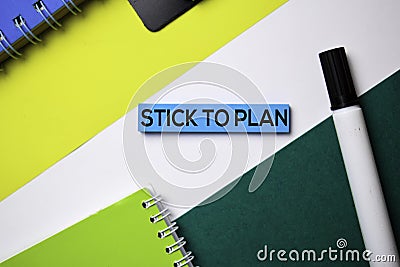 Stick To Plan Text On Sticky Notes With Office Desk Concept Royalty ...