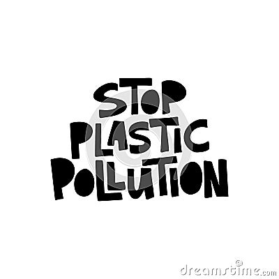 Stop Plastic Pollution Black Lettering Vector Illustration ...