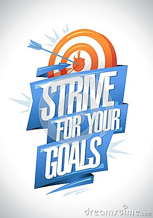 Strive For Your Goals - Motivational Poster With Target Cartoon Vector ...