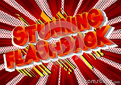Stunning Flashback - Vector Illustrated Comic Book Style Words ...
