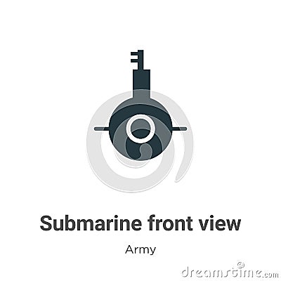 Submarine Front View Vector Icon On White Background. Flat Vector ...