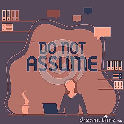 Writing Displaying Text Do Not Assume. Conceptual Photo Ask First To ...