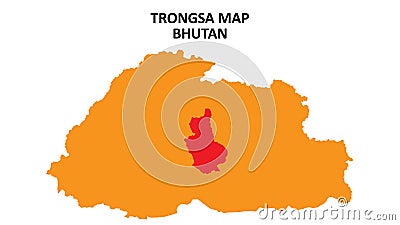Trongsa State And Regions Map Highlighted On Bhutan Map Vector ...